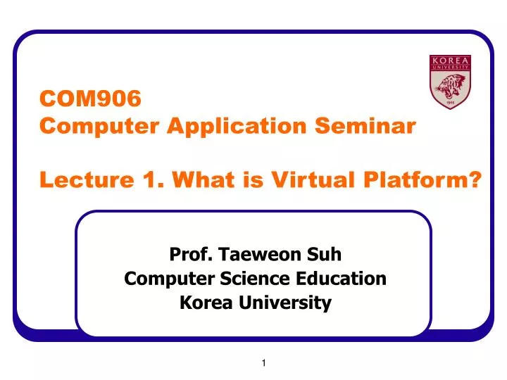PPT - COM906 Computer Application Seminar Lecture 1. What is Virtual ...