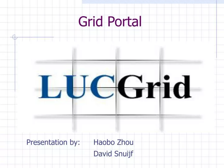 PPT - Grid Portal PowerPoint Presentation, free download - ID:4507626