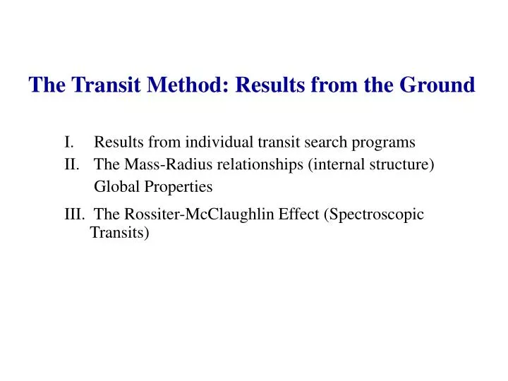 PPT - The Transit Method: Results from the Ground PowerPoint ...