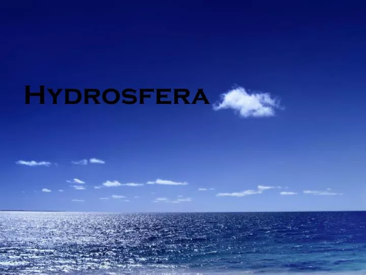 PPT - Hydrosfera PowerPoint Presentation, free download - ID:4508688