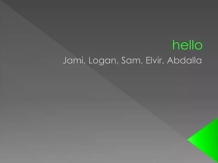 PPT - hello PowerPoint Presentation, free download - ID:4508719