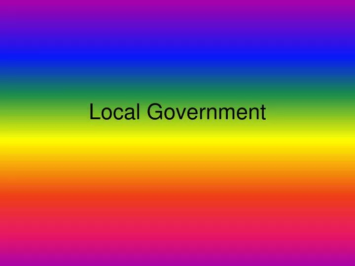 PPT - Local Government PowerPoint Presentation, free download - ID:4509095