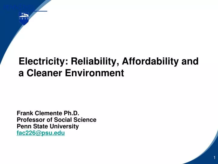 PPT - Electricity: Reliability, Affordability and a Cleaner Environment ...