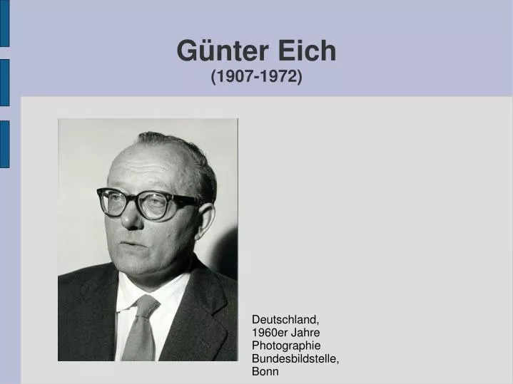 PPT - Günter Eich (1907-1972) PowerPoint Presentation, free download ...