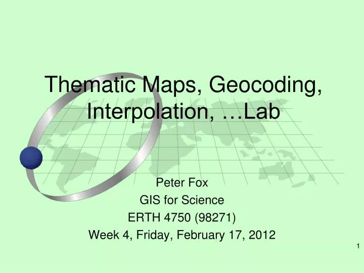 PPT - Thematic Maps, Geocoding, Interpolation, …Lab PowerPoint ...