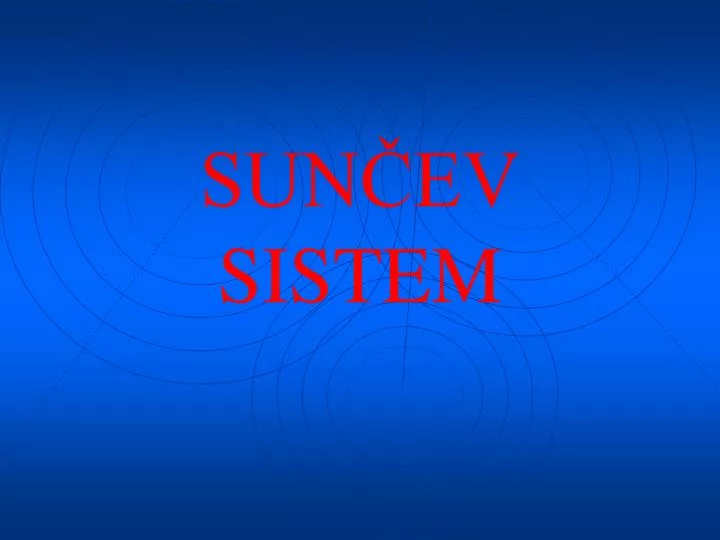 PPT - SUNČEV SISTEM PowerPoint Presentation, free download - ID:4512404