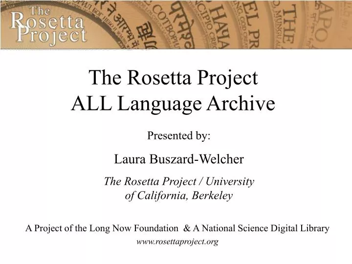 PPT - The Rosetta Project ALL Language Archive PowerPoint Presentation ...
