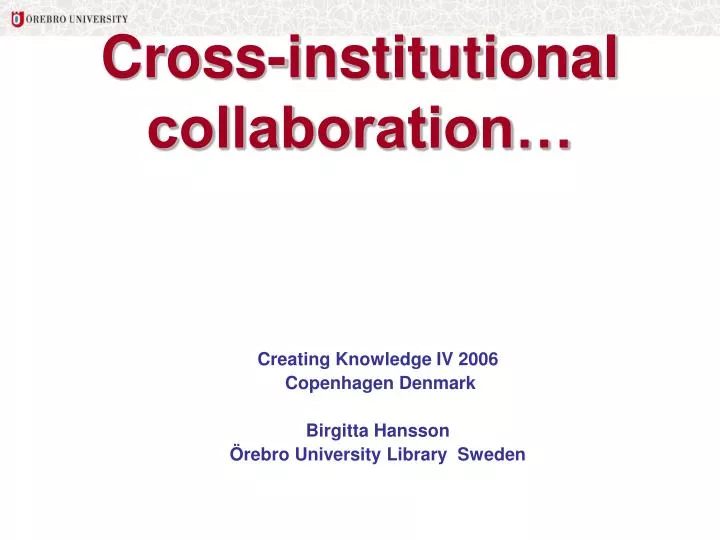 PPT - Cross-institutional collaboration… PowerPoint Presentation, free ...