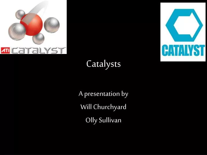 PPT - Catalysts PowerPoint Presentation, free download - ID:4514171