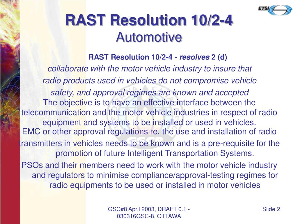 PPT - RAST 10/2-4 Automotive etsi/ GRSC (27 April – 1 May 2003) Olly ...