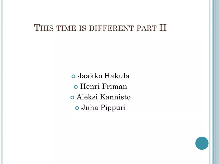 PPT - This time is different part II PowerPoint Presentation, free ...