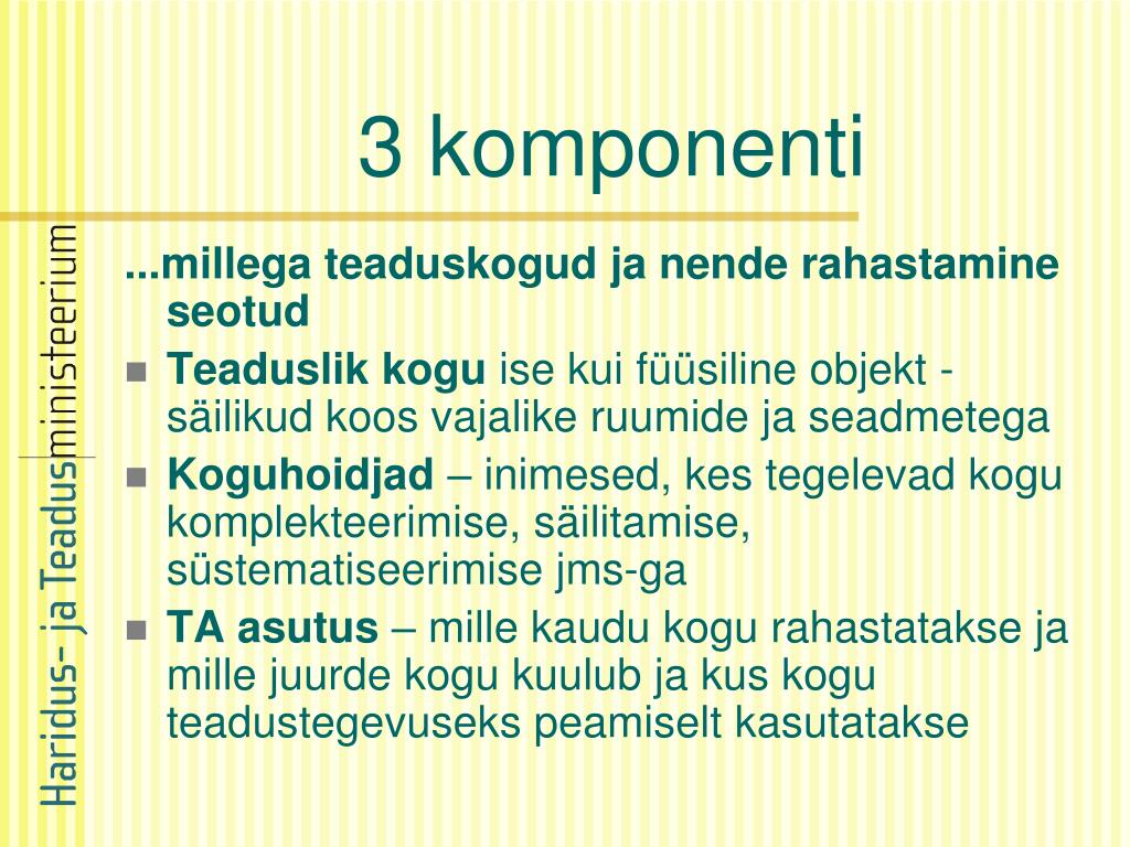 PPT - Humanitaar- ja loodusteaduslike kogude tulevikust Haridus- ja ...