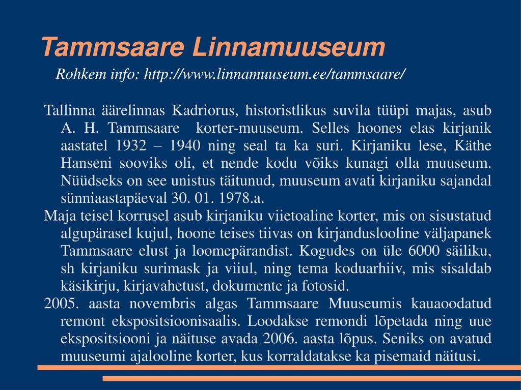 PPT - “A.H.Tammsaare muuseumid ja monumendid Eestis” Anatoli Shatenevski Vladislav Barinov 10a ...