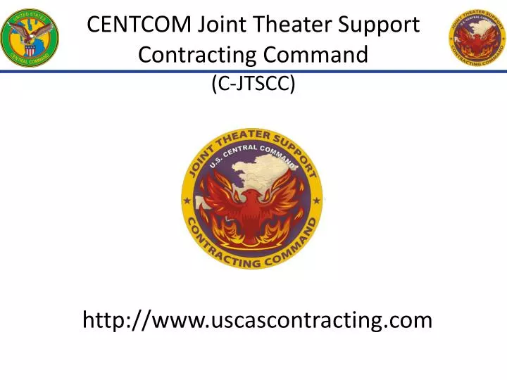 PPT - CENTCOM Joint Theater Support Contracting Command (C-JTSCC ...