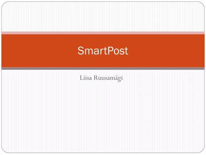 PPT - SmartPost PowerPoint Presentation, free download - ID:4516357