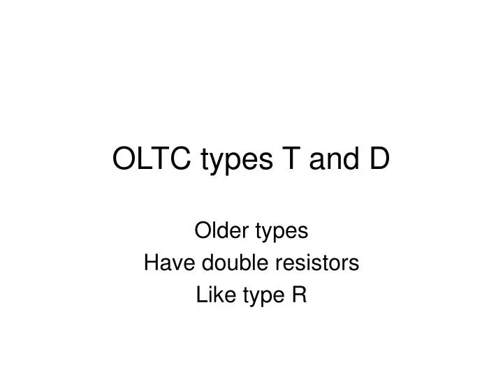 PPT - OLTC types T and D PowerPoint Presentation, free download - ID ...