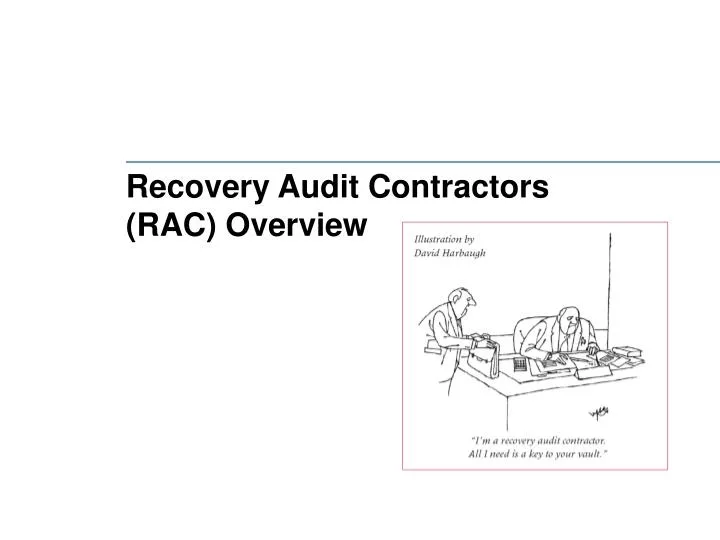 PPT - Recovery Audit Contractors (RAC) Overview PowerPoint Presentation ...
