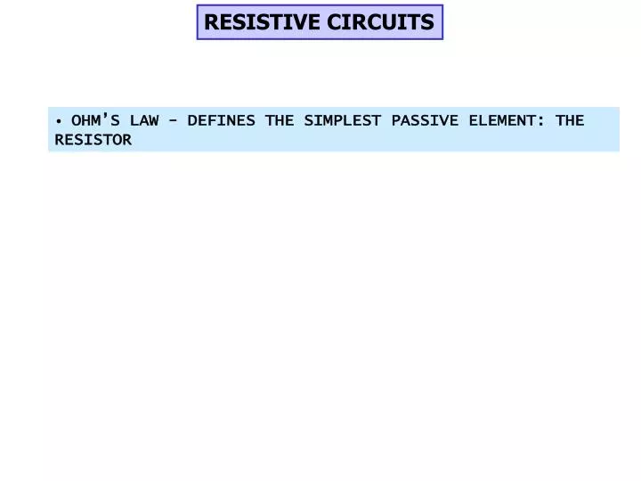 PPT - RESISTIVE CIRCUITS PowerPoint Presentation, free download - ID ...