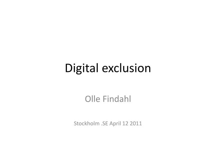 PPT - Digital exclusion PowerPoint Presentation, free download - ID:4517877 PPT - Digital exclusion PowerPoint Presentation, free download - ID:4517877