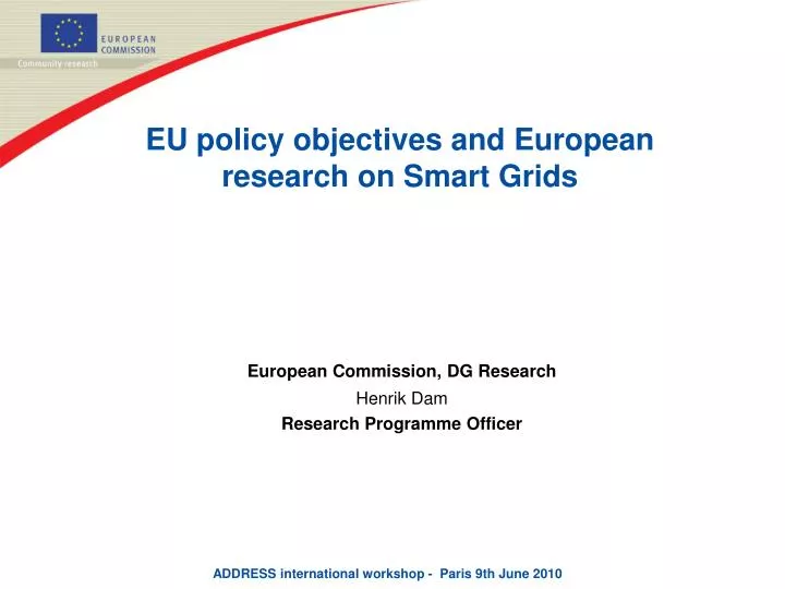 PPT - EU policy objectives and European research on Smart Grids ...