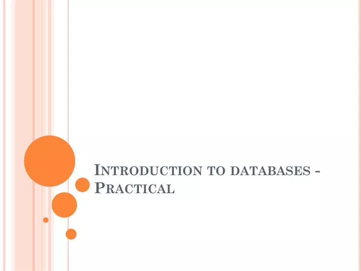 PPT - Introduction to databases - Practical PowerPoint Presentation ...