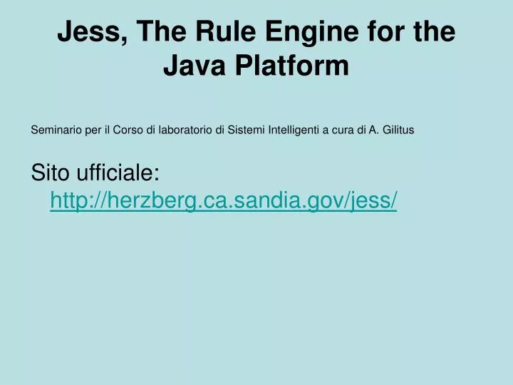 PPT - Jess, The Rule Engine for the Java Platform PowerPoint Presentation - ID:4520429