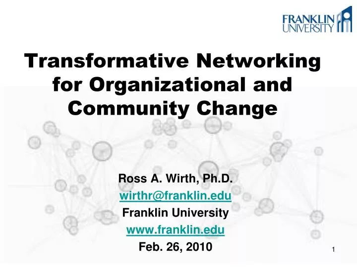 PPT - Transformative Networking for Organizational and Community Change ...