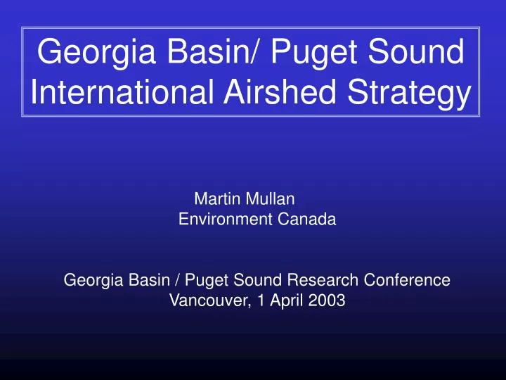 PPT - Martin Mullan Environment Canada Georgia Basin / Puget Sound ...