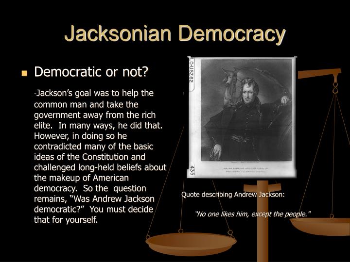 PPT - Democracy and Andrew Jackson PowerPoint Presentation - ID:4522534