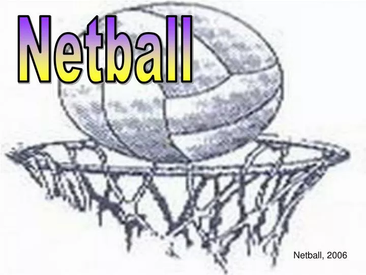 PPT - Netball PowerPoint Presentation, free download - ID:4523257