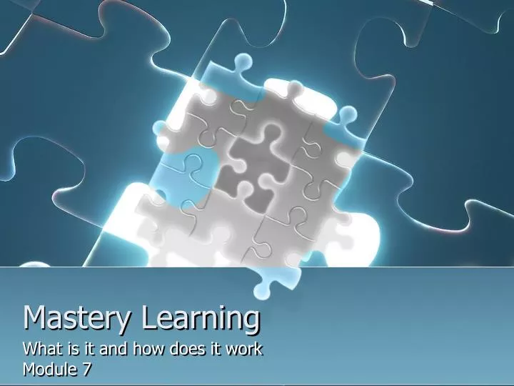 PPT - Mastery Learning PowerPoint Presentation, free download - ID:4524203