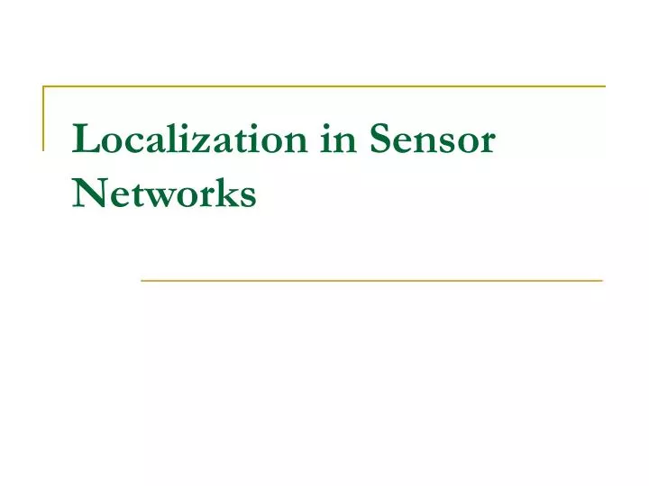 PPT - Localization in Sensor Networks PowerPoint Presentation, free ...