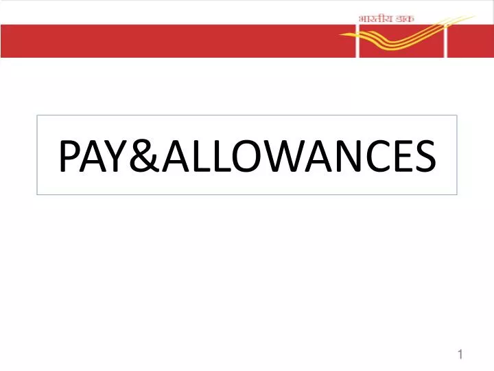 PPT - PAY&ALLOWANCES PowerPoint Presentation, free download - ID:4524471 PPT - PAY&ALLOWANCES PowerPoint Presentation, free download - ID:4524471