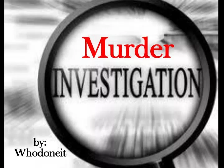 PPT - Murder PowerPoint Presentation, free download - ID:4524791