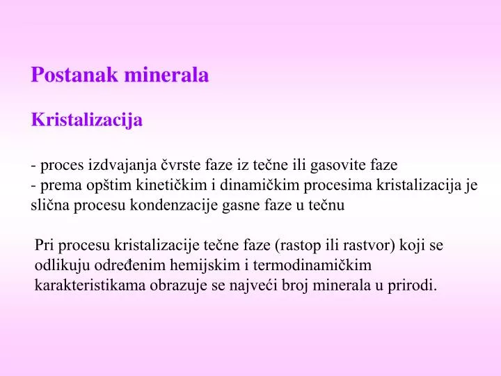 PPT - Postanak minerala Kristalizacija p roces izdvajanja čvrste faze ...