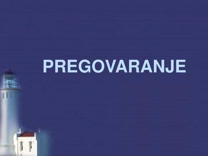 PPT - PREGOVARANJE PowerPoint Presentation, free download - ID:4525652