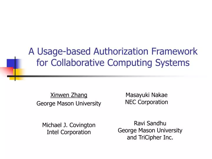 PPT - A Usage-based Authorization Framework for Collaborative Computing Systems PowerPoint ...