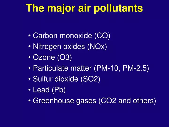 PPT - The major air pollutants PowerPoint Presentation, free download ...