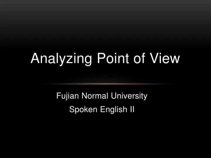 PPT - Analyzing Point of View PowerPoint Presentation, free download ...