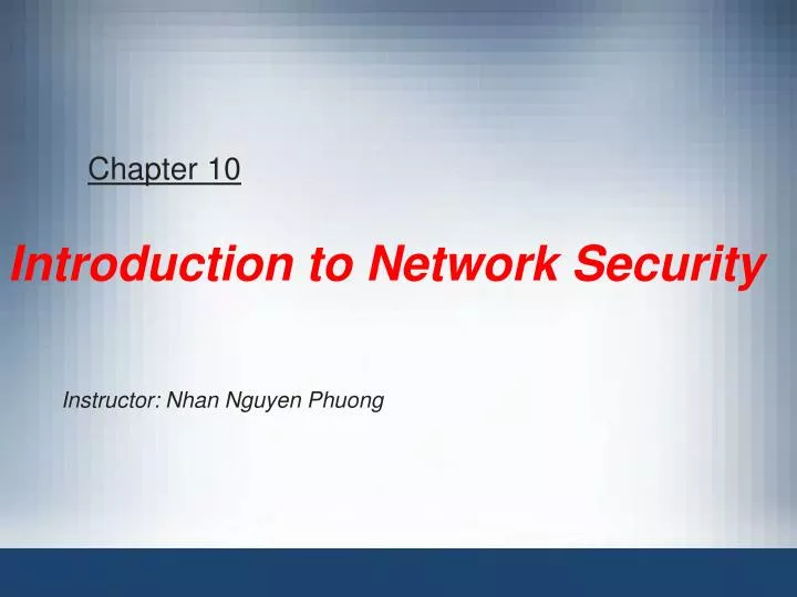 PPT - Chapter 10 Introduction to Network Security PowerPoint ...
