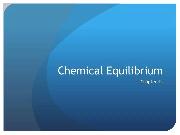 PPT - Chemical Equilibrium PowerPoint Presentation, free download - ID ...
