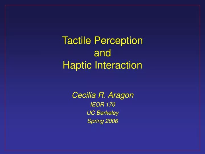 PPT - Tactile Perception and Haptic Interaction PowerPoint Presentation ...
