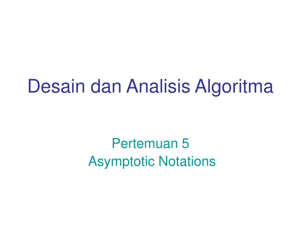 PPT - Desain dan Analisis Algoritma PowerPoint Presentation, free ... PPT - Desain dan Analisis Algoritma PowerPoint Presentation, free ...