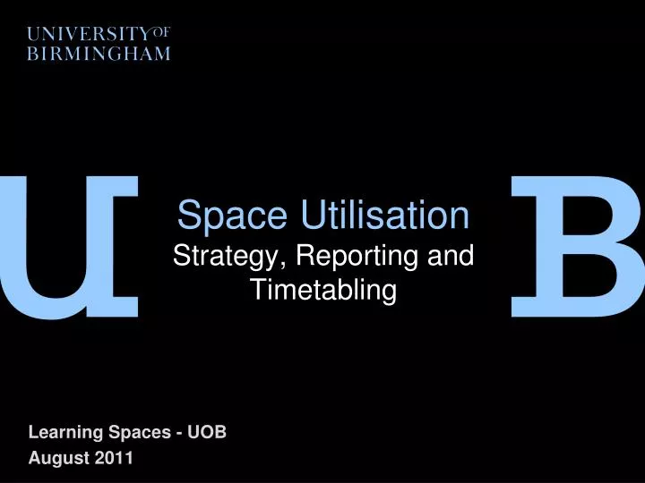 PPT - Space Utilisation Strategy, Reporting and Timetabling PowerPoint ...