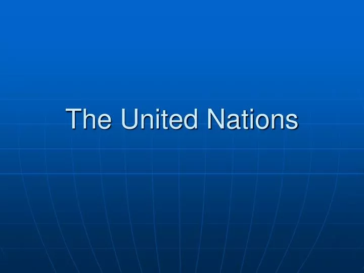 PPT - The United Nations PowerPoint Presentation, free download - ID ...