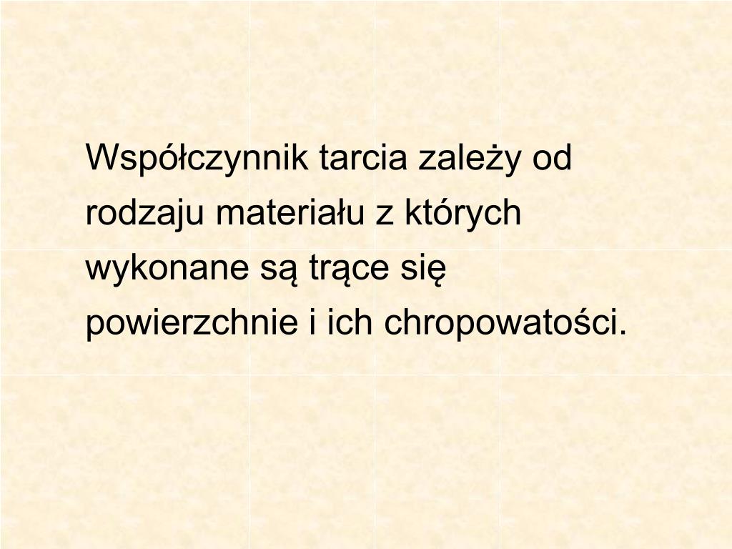PPT - Opory ruchu. Zjawisko Tarcia PowerPoint Presentation, free ...