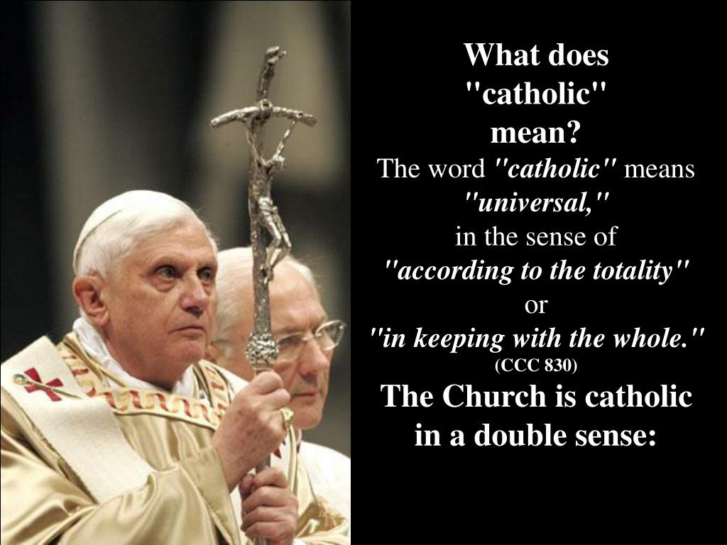 PPT - The Church is one, holy, catholic, apostolic PowerPoint ...