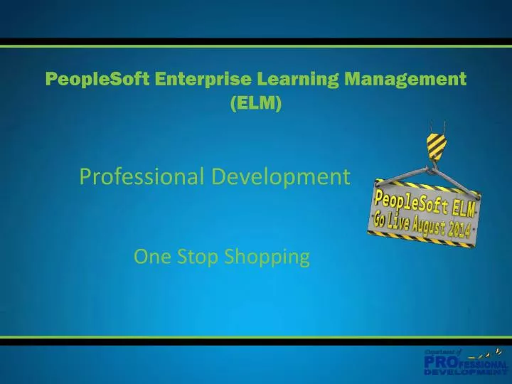 PPT - PeopleSoft Enterprise Learning Management (ELM) PowerPoint ...