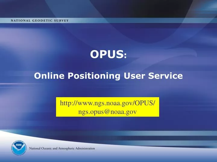 PPT - OPUS : Online Positioning User Service PowerPoint Presentation ...