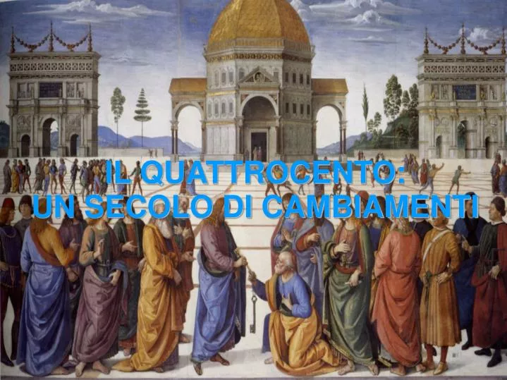 PPT - IL QUATTROCENTO: UN SECOLO DI CAMBIAMENTI PowerPoint Presentation ...